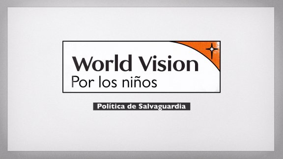 Políticas de Salvaguardia Chile | World Vision Chile